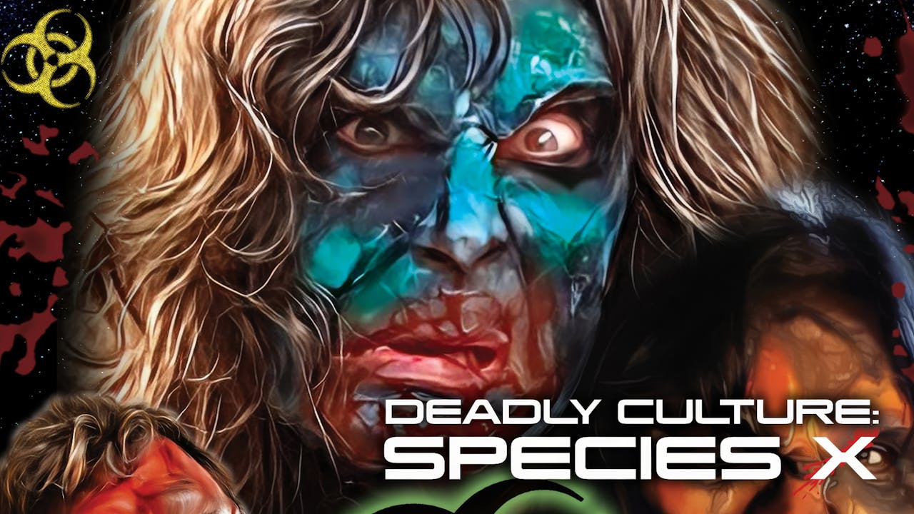 Deadly Culture: Species X - Troma NOW
