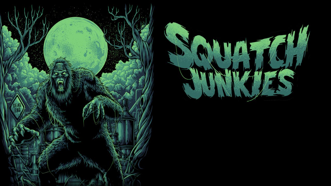 Squatch Junkies - Troma NOW