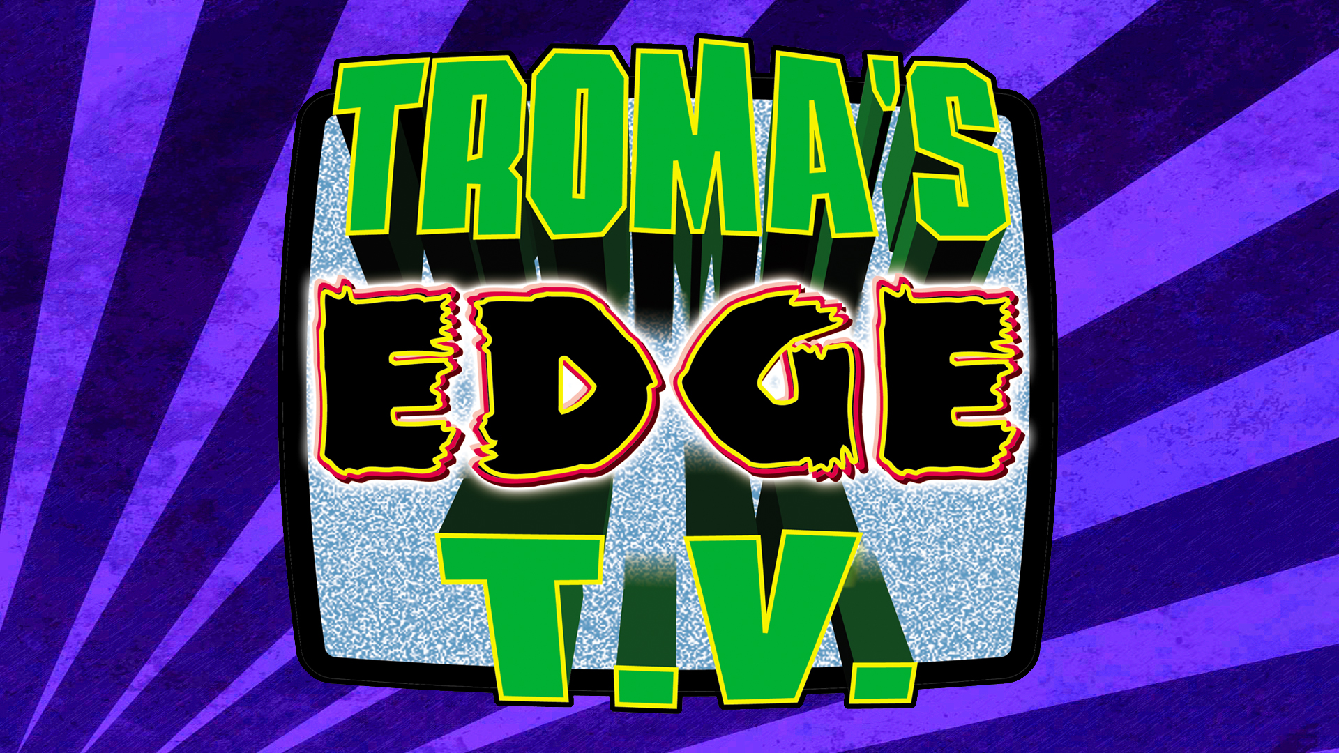 Troma's Edge TV - Troma NOW