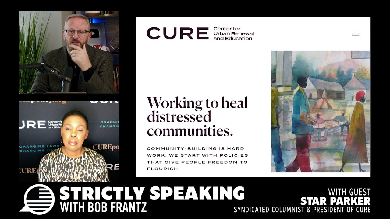 Ep. 36 - Founder of CURE Star Parker joins the show - Strictly Speaking ...