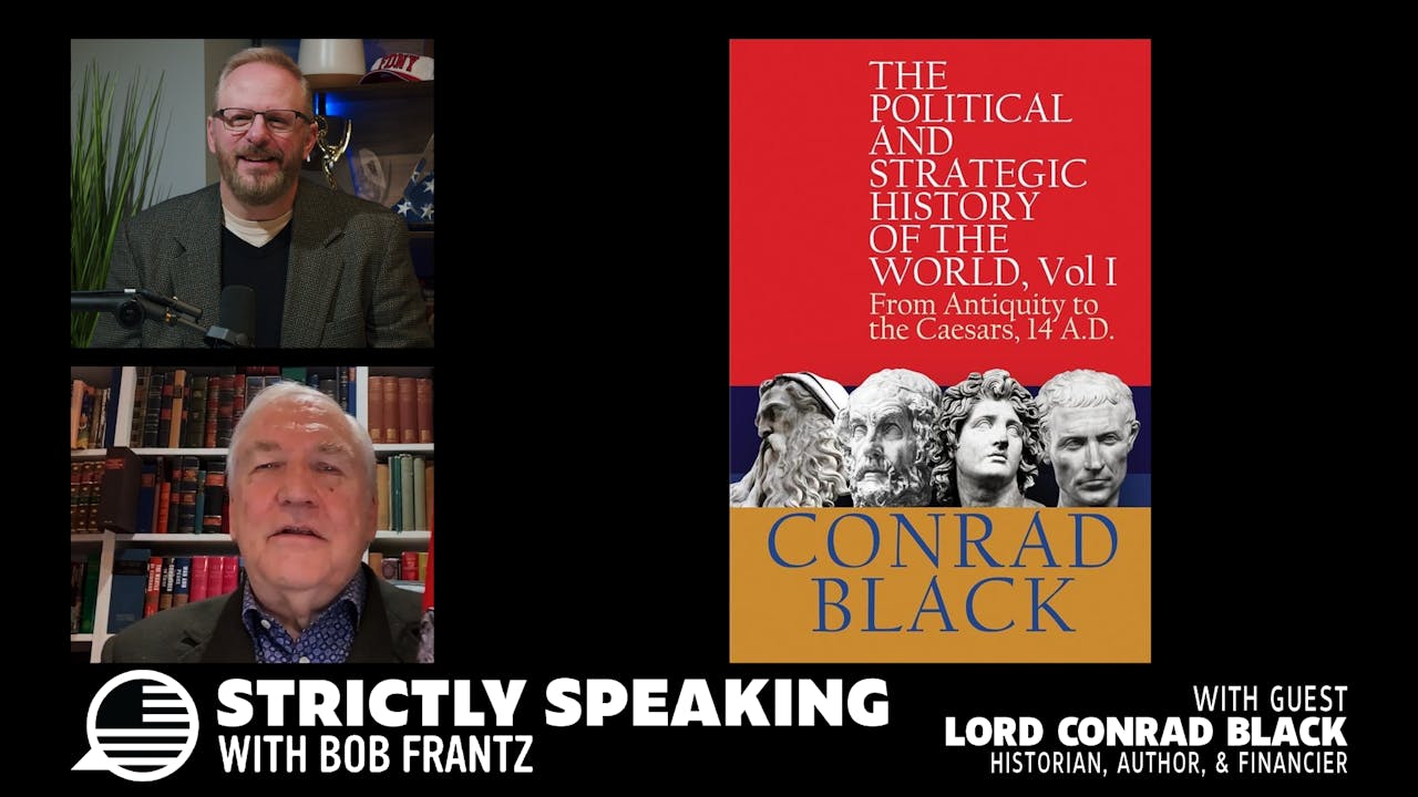 Ep. 50 - Historian Lord Conrad Black joins the show - Strictly Speaking ...
