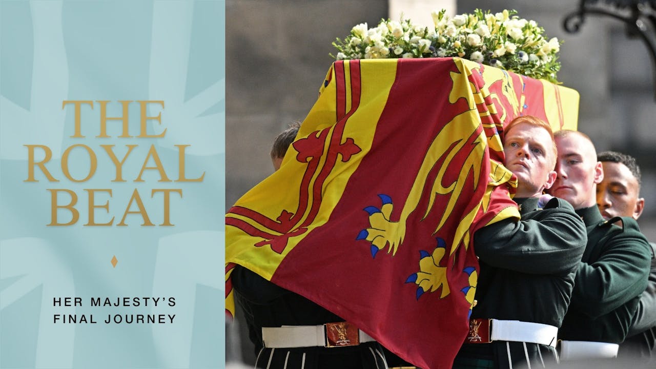 The Royal Beat - Episode 27. Her Majesty's Final Journey - True Royalty TV