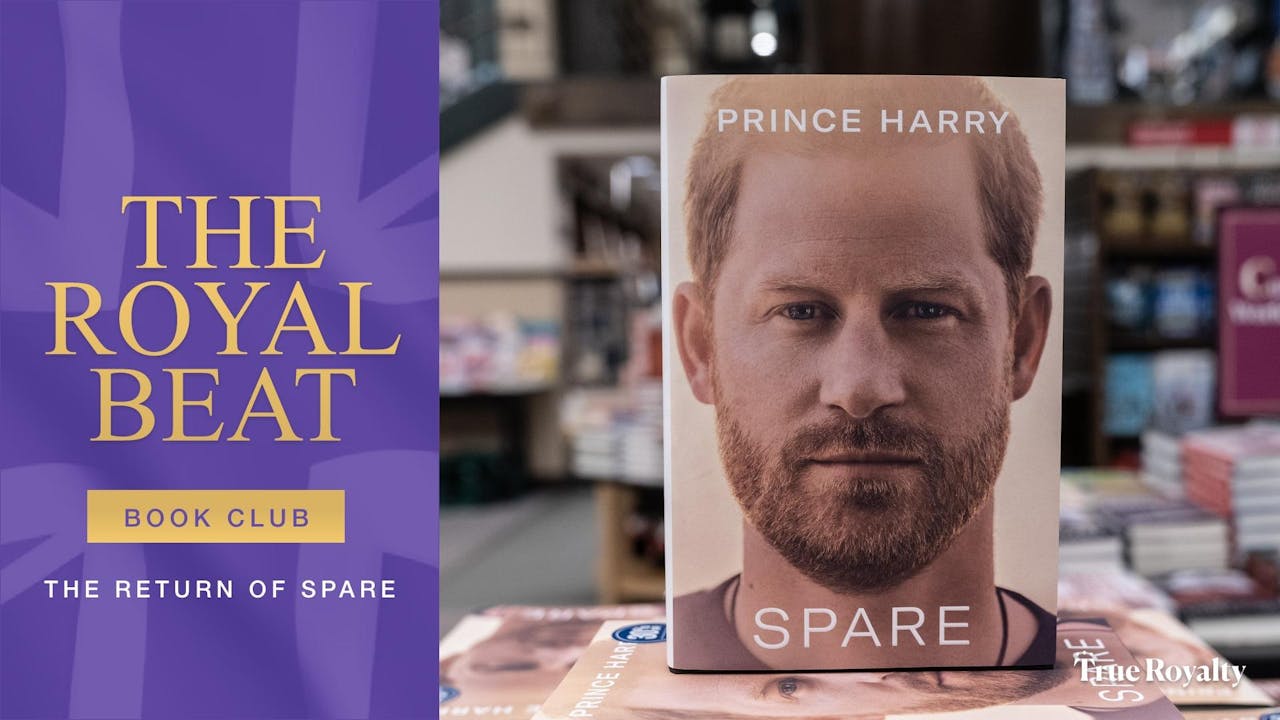 The Royal Beat: Book Club - The Return of Spare - True Royalty TV