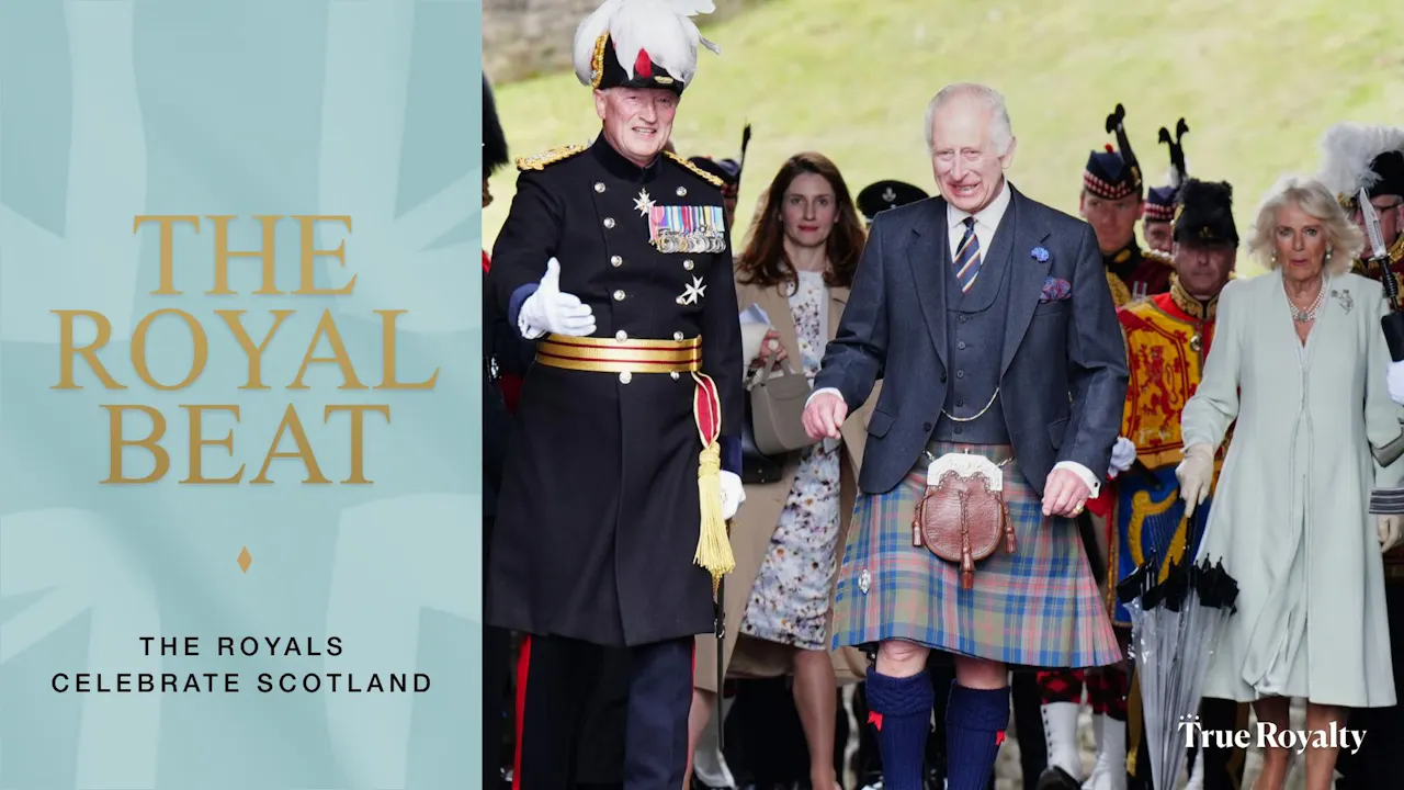 The Royal Beat - The Royals Celebrate Scotland - True Royalty TV