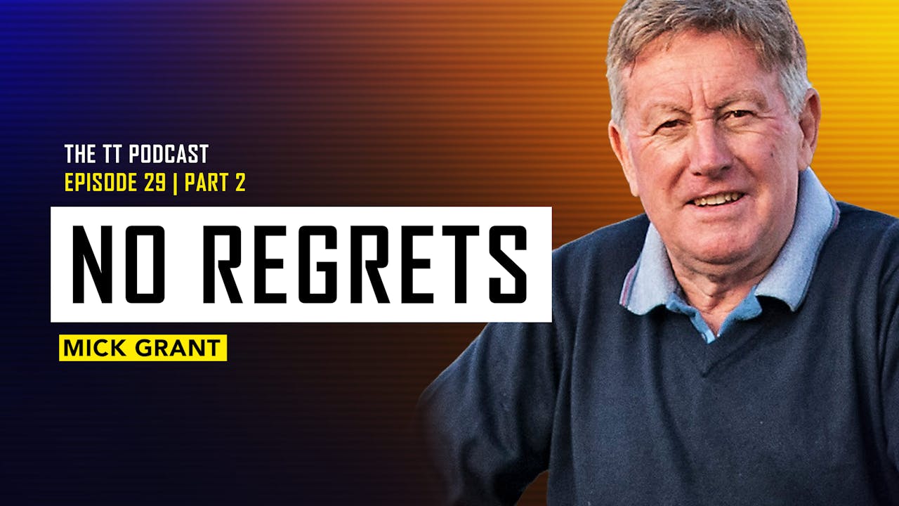 29. Mick Grant - Part 2 - TT+