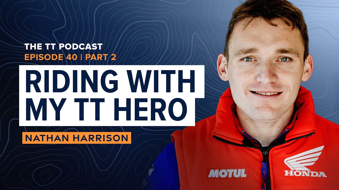 40. Nathan Harrison - Part 2 - TT+