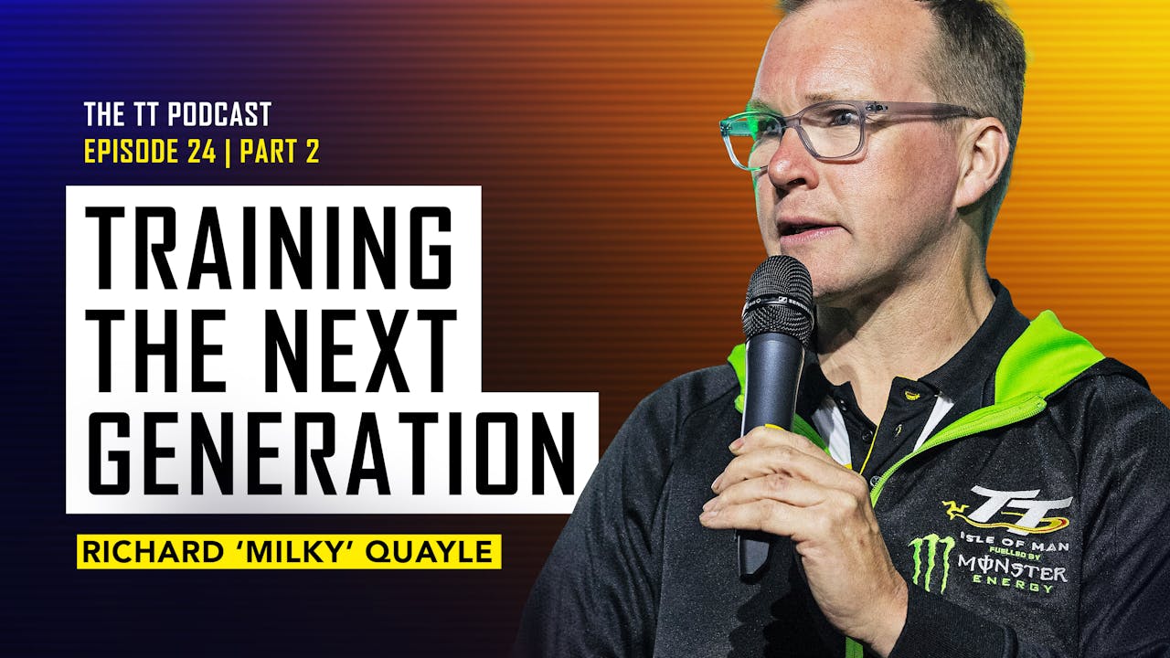 24. Richard 'Milky' Quayle - Part 2 - TT+