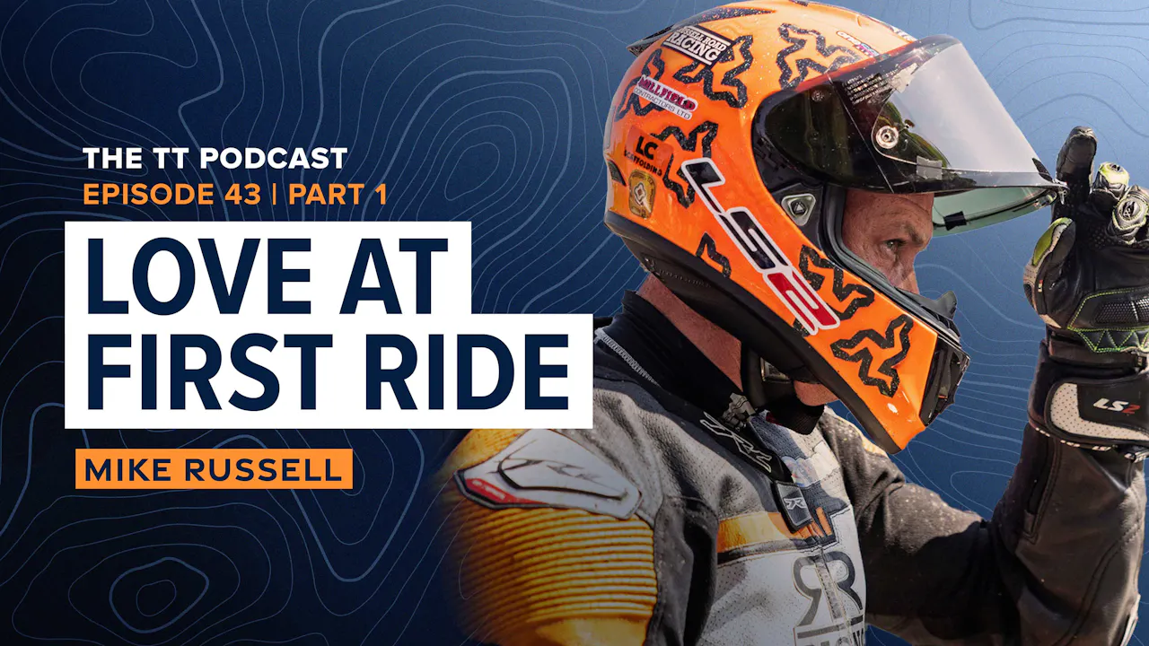 43. Mike Russell - Part 1 - TT+