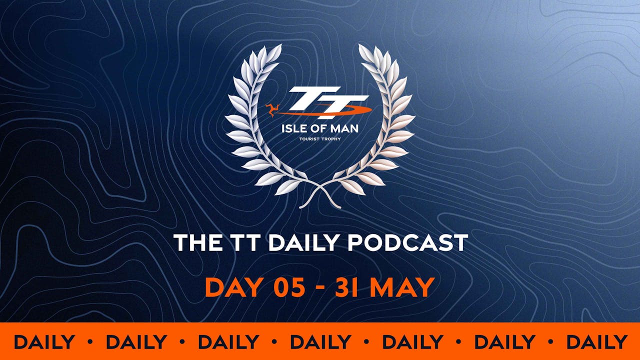 The TT Daily Podcast - Day 5 - TT+