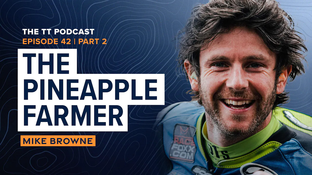 42. Mike Browne - Part 2 - TT+
