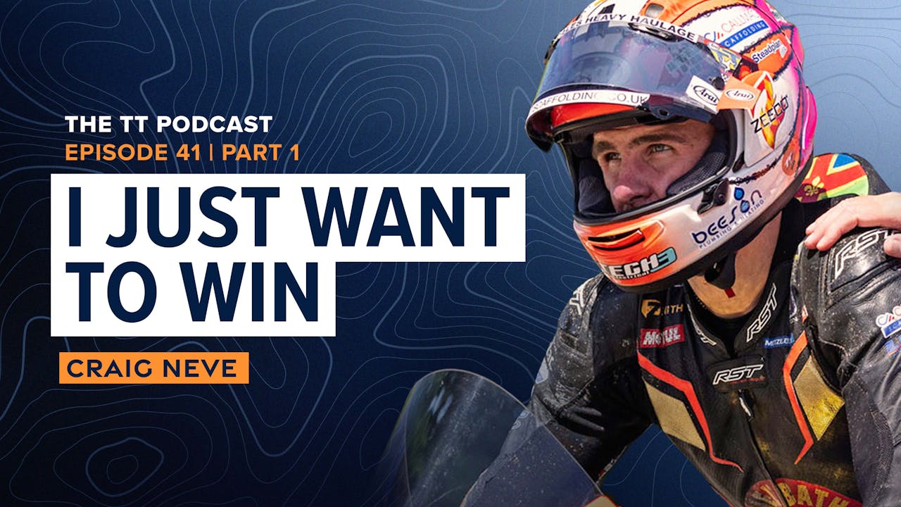 41. Craig Neve - Part 1 - TT+