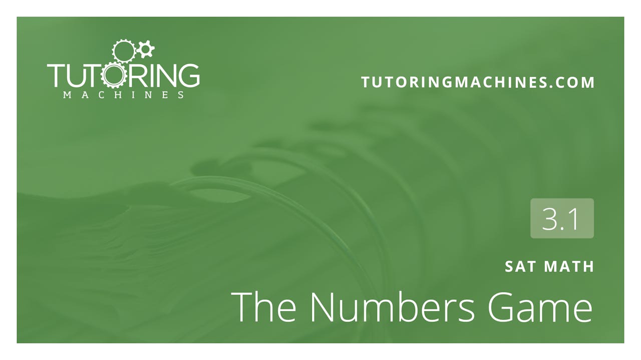 3.1 SAT Math – The Numbers Game - Tutoring Machines Digital SAT/ACT ...