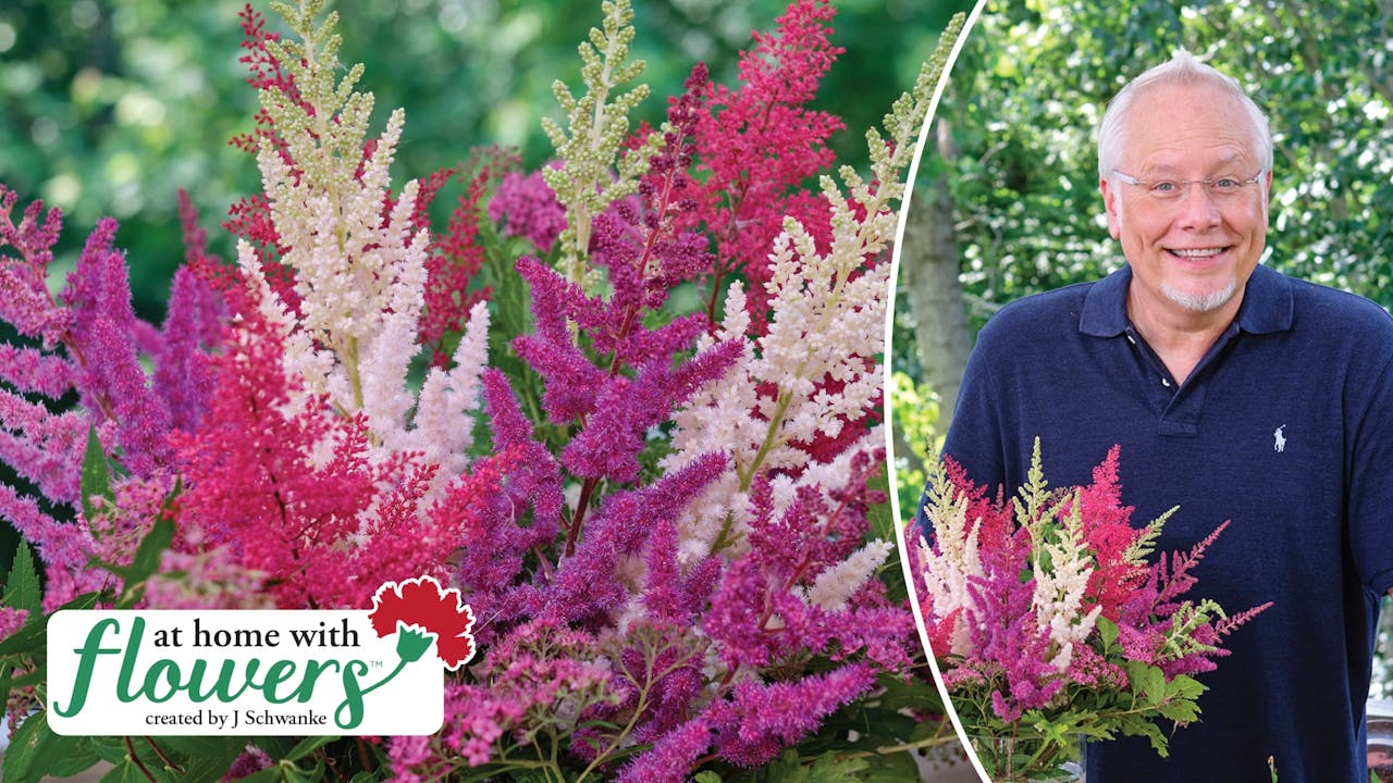 Astilbe Arrangement! - Season 6 AHWF - J Schwanke's Life In Bloom ...