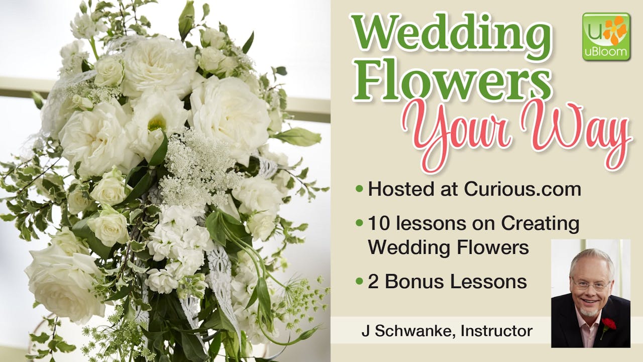 Wedding Flowers Your Way- by J Schwanke- 12 Lessons Preview - Flower Bouquets for Weddings - J ...