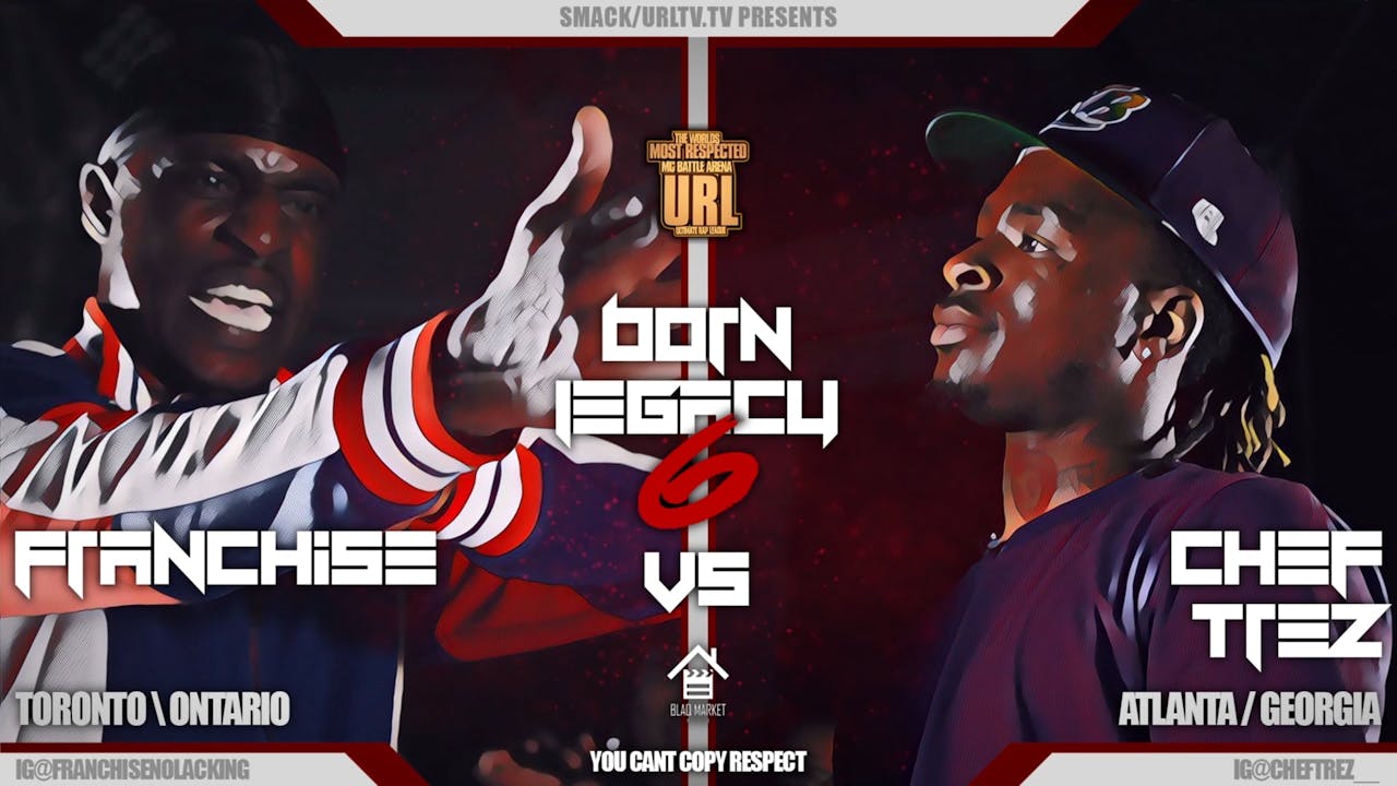 FRANCHISE VS CHEF TREZ - BORN LEGACY 6 - Ultimate Rap League