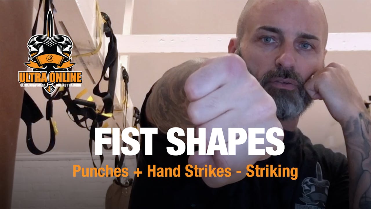Fist Shapes - Ultra Krav Maga Online