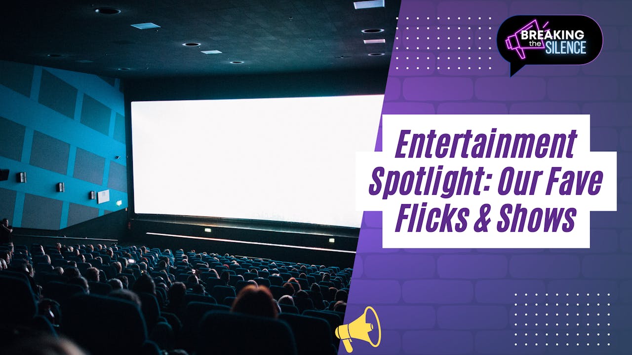 Entertainment Spotlight: Our Fave Flicks & Shows - ULFN