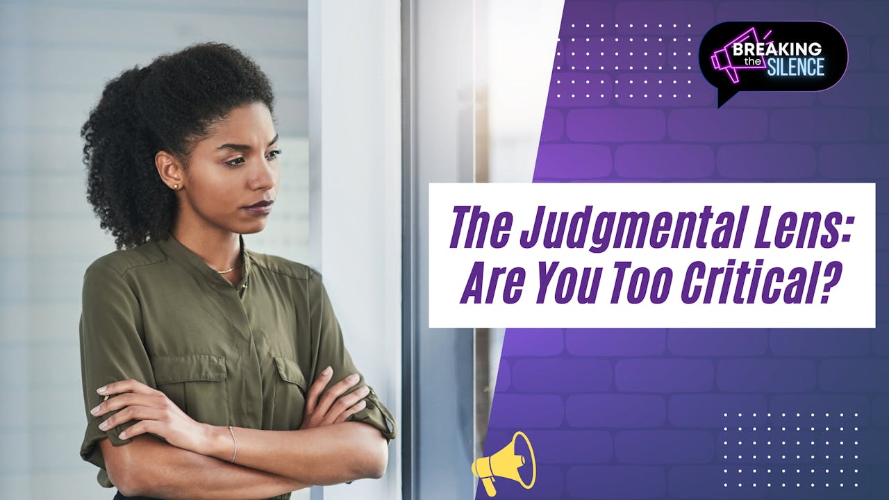 The Judgmental Lens: Are You Too Critical? - ULFN