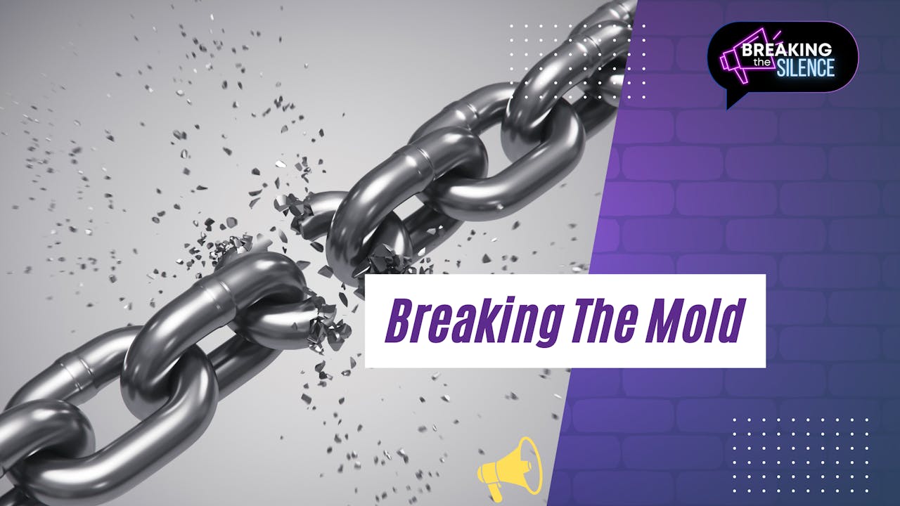 Breaking The Mold - Breaking the Silence - ULFN