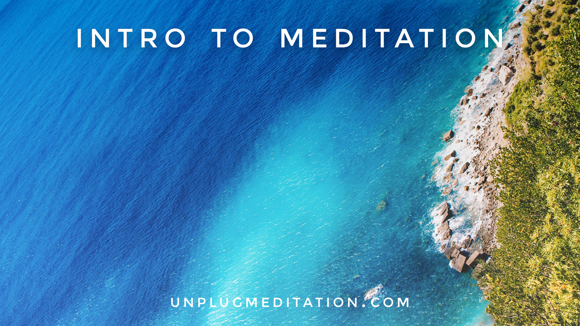INTRO TO MEDITATION - Unplug Meditation