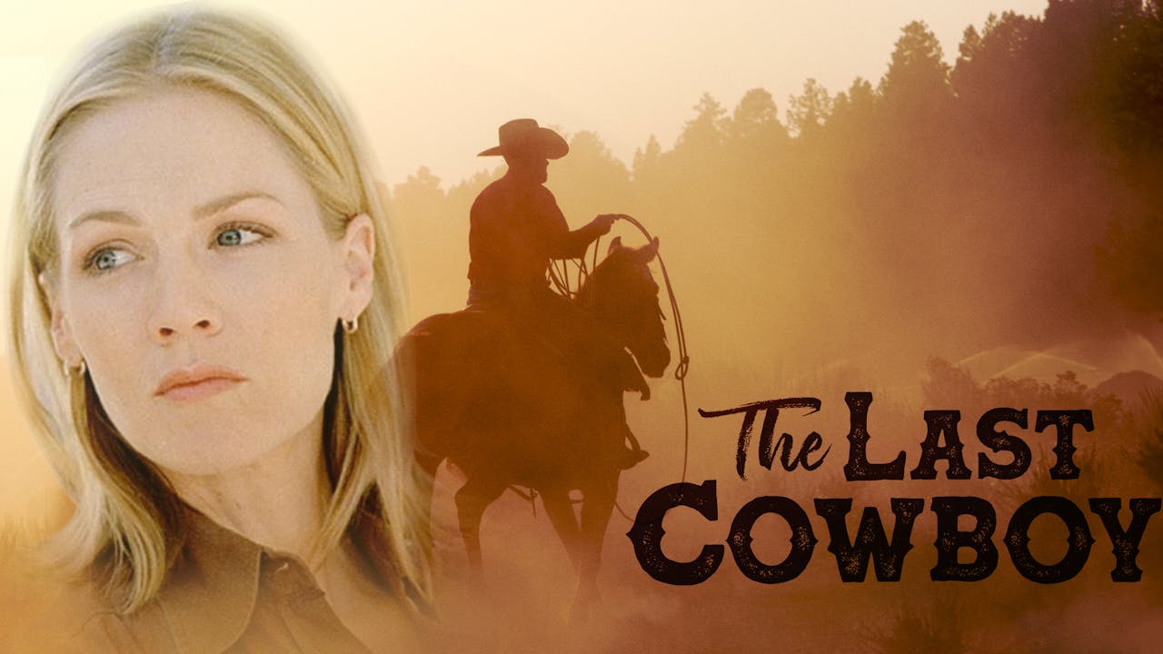 The Last Cowboy - The Last Cowboy - UP Faith and Family