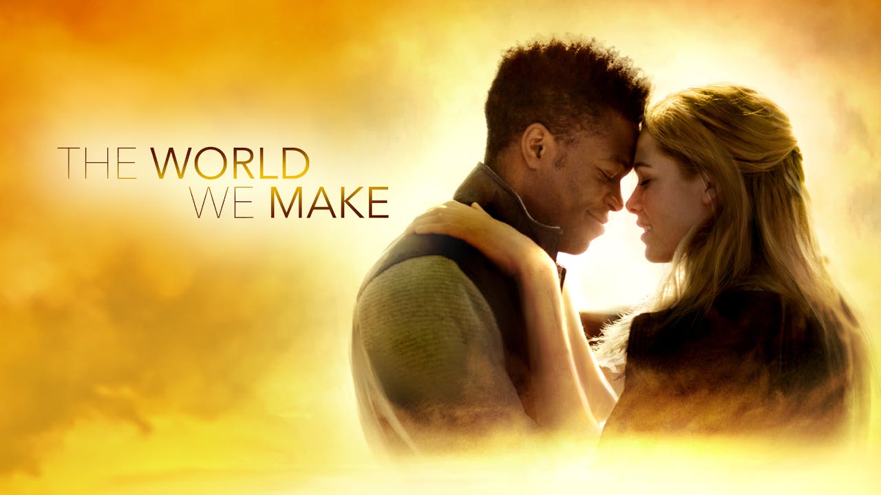 The World We Make - The World We Make - UP Faith and Family