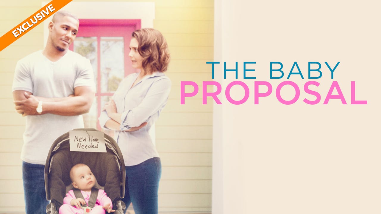 The Baby Proposal - The Baby Proposal - UP Faith and Family