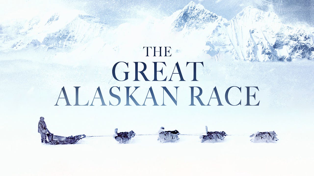 Great Alaskan Race - Great Alaskan Race - UP Faith and Family