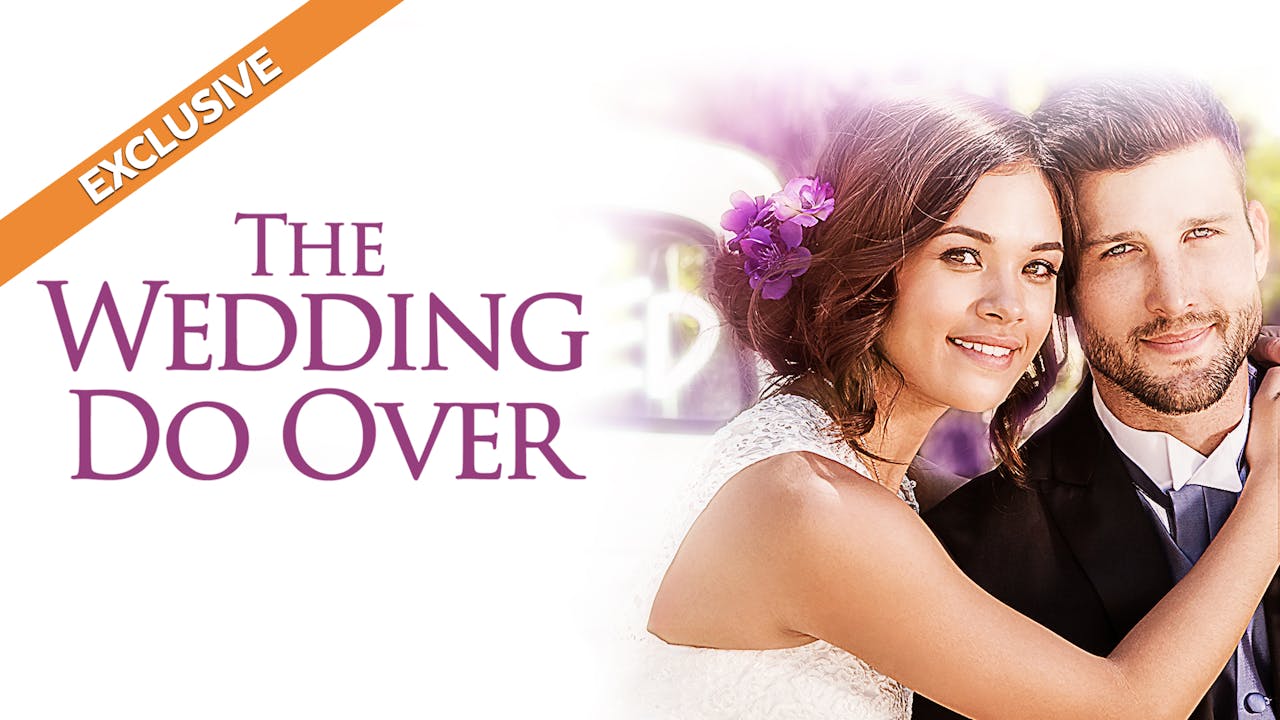 The Wedding Do Over - Wedding Do Over - UP Faith and Family