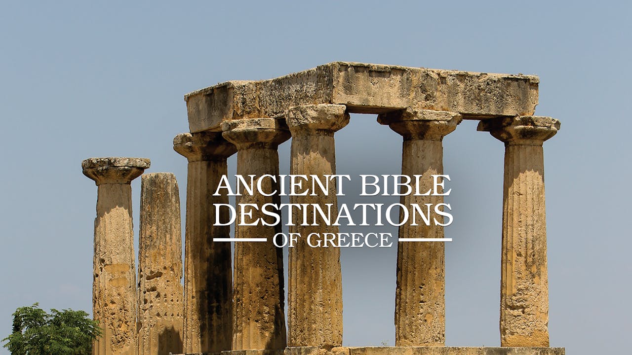 Ancient Bible Destinations of Greece - Ancient Bible Destinations of ...