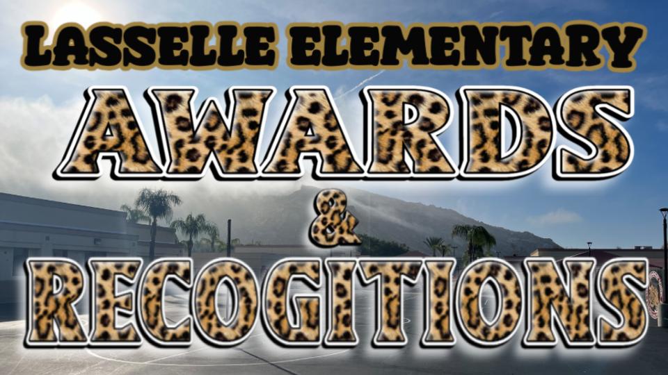Lasselle - Awards and Recognitions - Val Verde USD Video On Demand