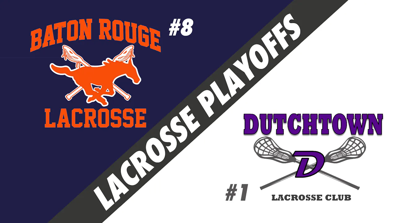 Lacrosse Semifinals Playoffs: Baton Rouge Mustangs vs Dutchtown ...