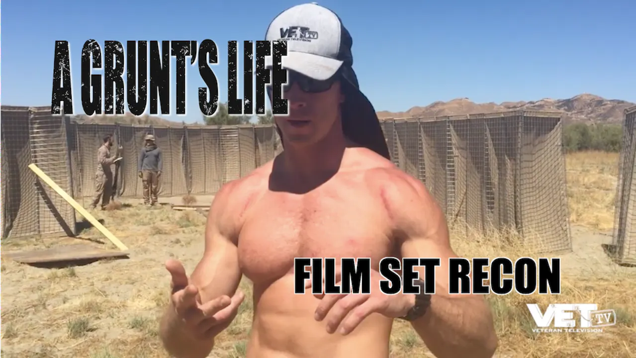 A Grunt's Life | Film Set Recon - VET Tv