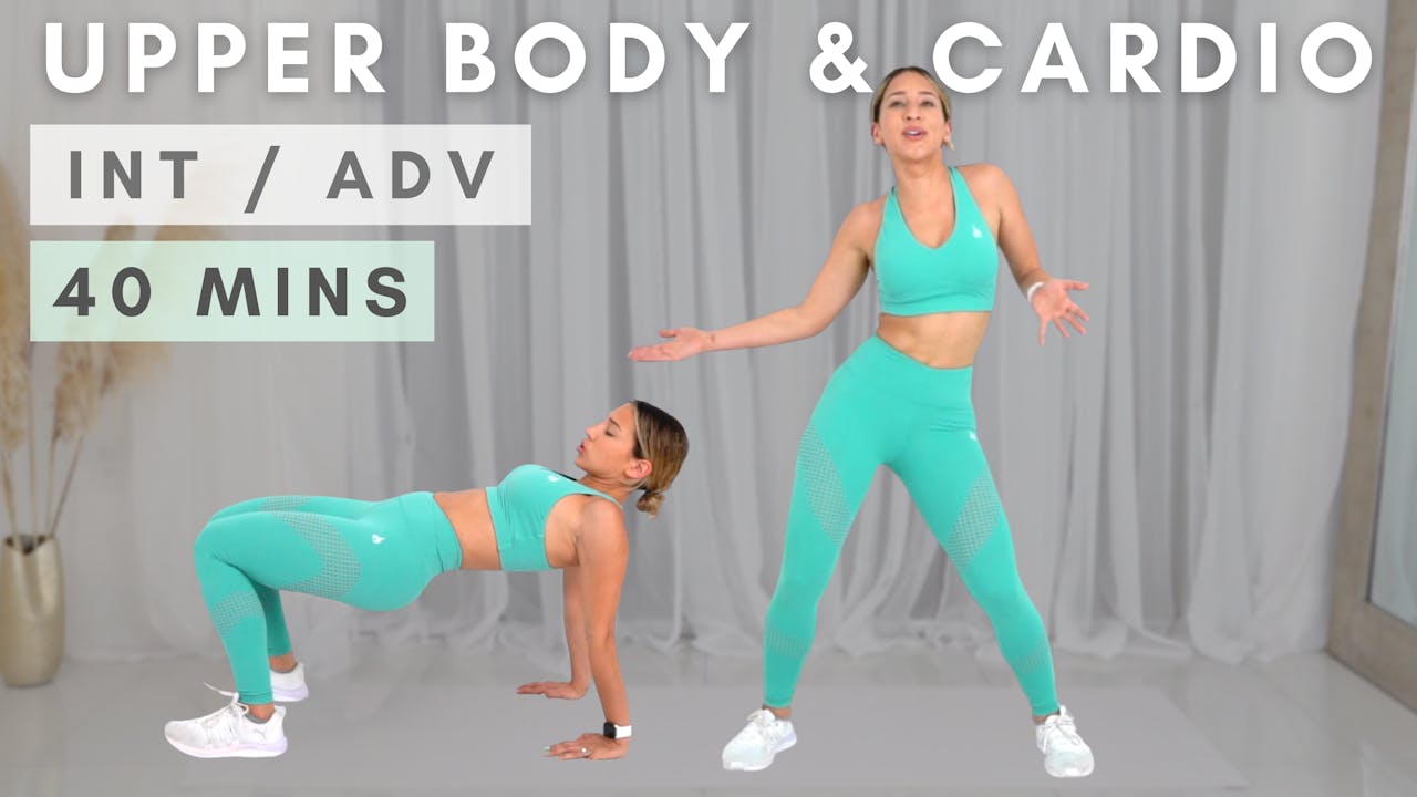 UPPER BODY + CARDIO MASH UP - Cardio + HIIT Workouts - DAILY THRIVE by ...
