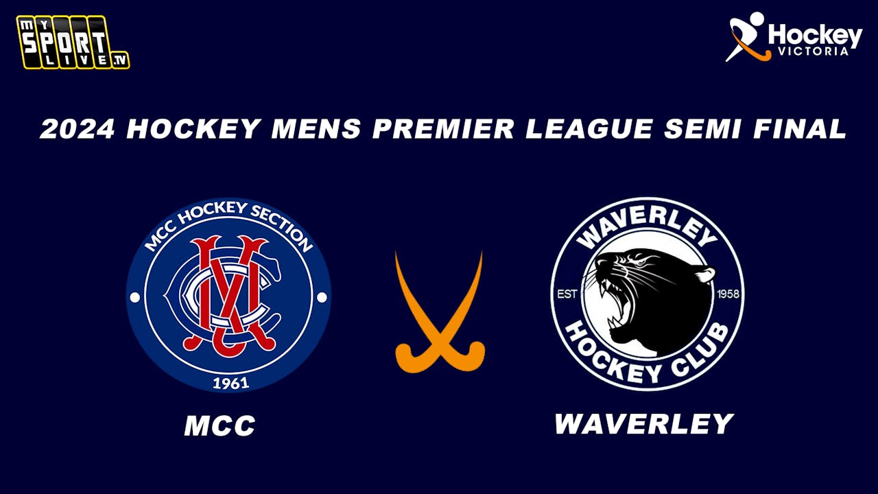 2024 HV Men's Premier League Semi Final: MCC vs. Waverley - My Sport Live