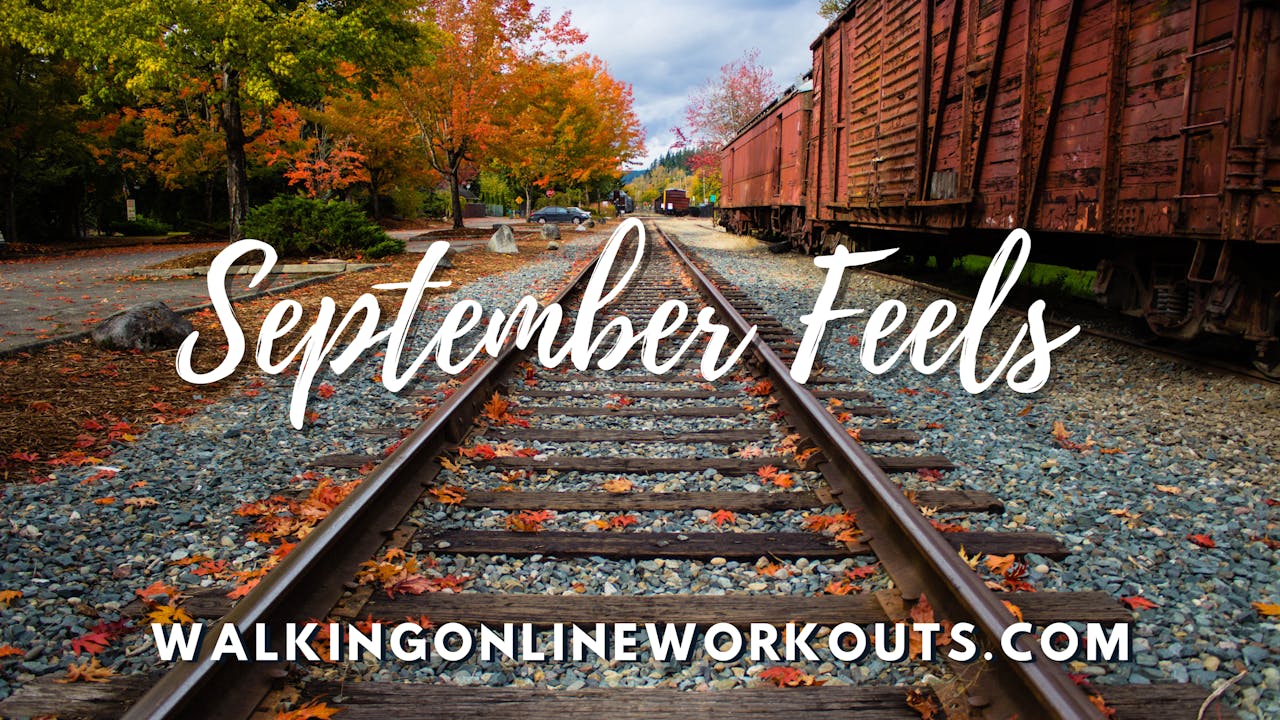 September Feels - Walking Workouts - Walking Online Workouts