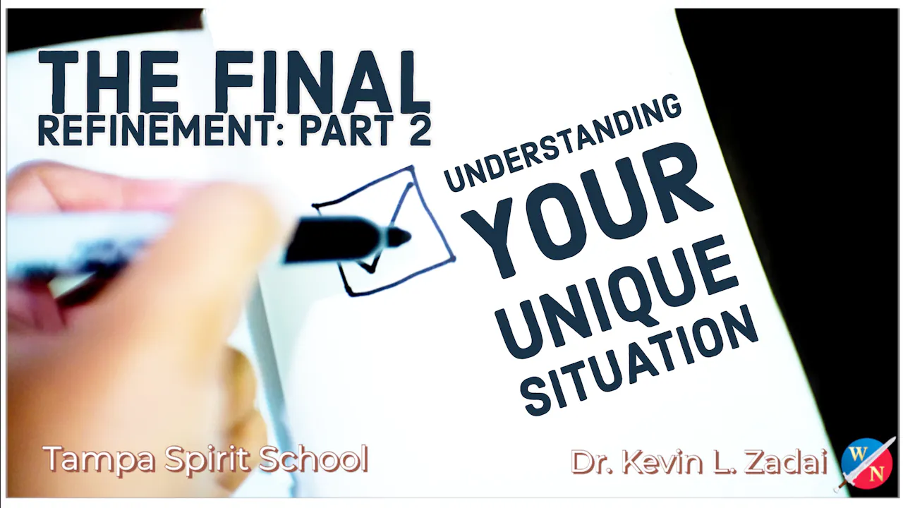 Understanding Your Unique Situation -The Final Refinement: Part 2 ...