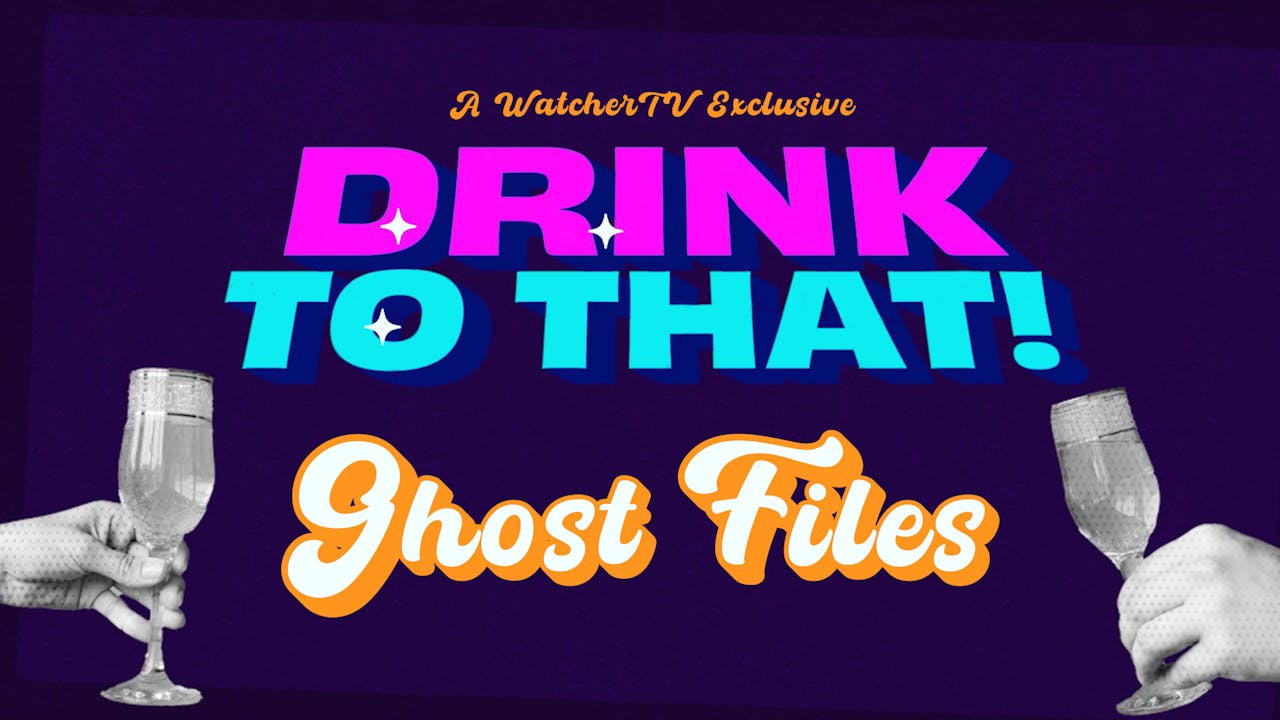 Drink to That! - Ghost Files - Season 1 - Watcher