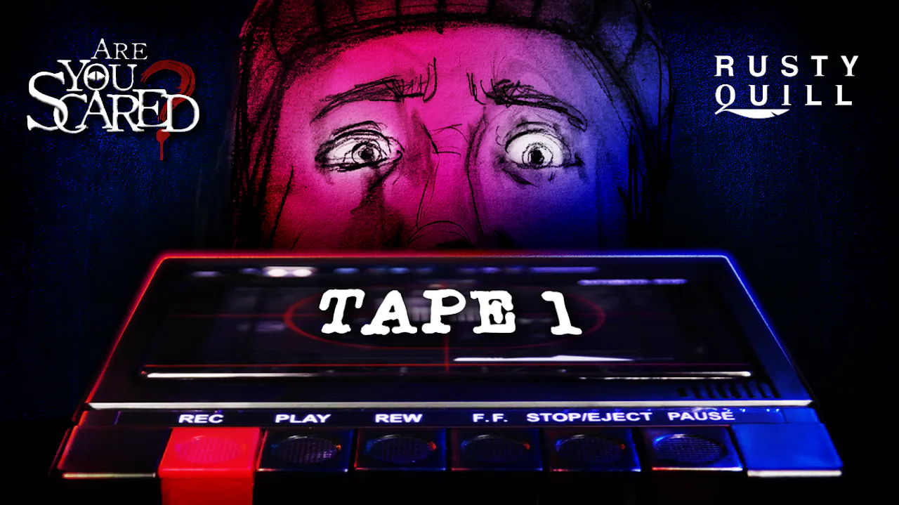 The Lost Tapes: Tape 1 - Are You Scared? - The Lost Tapes Trilogy w ...