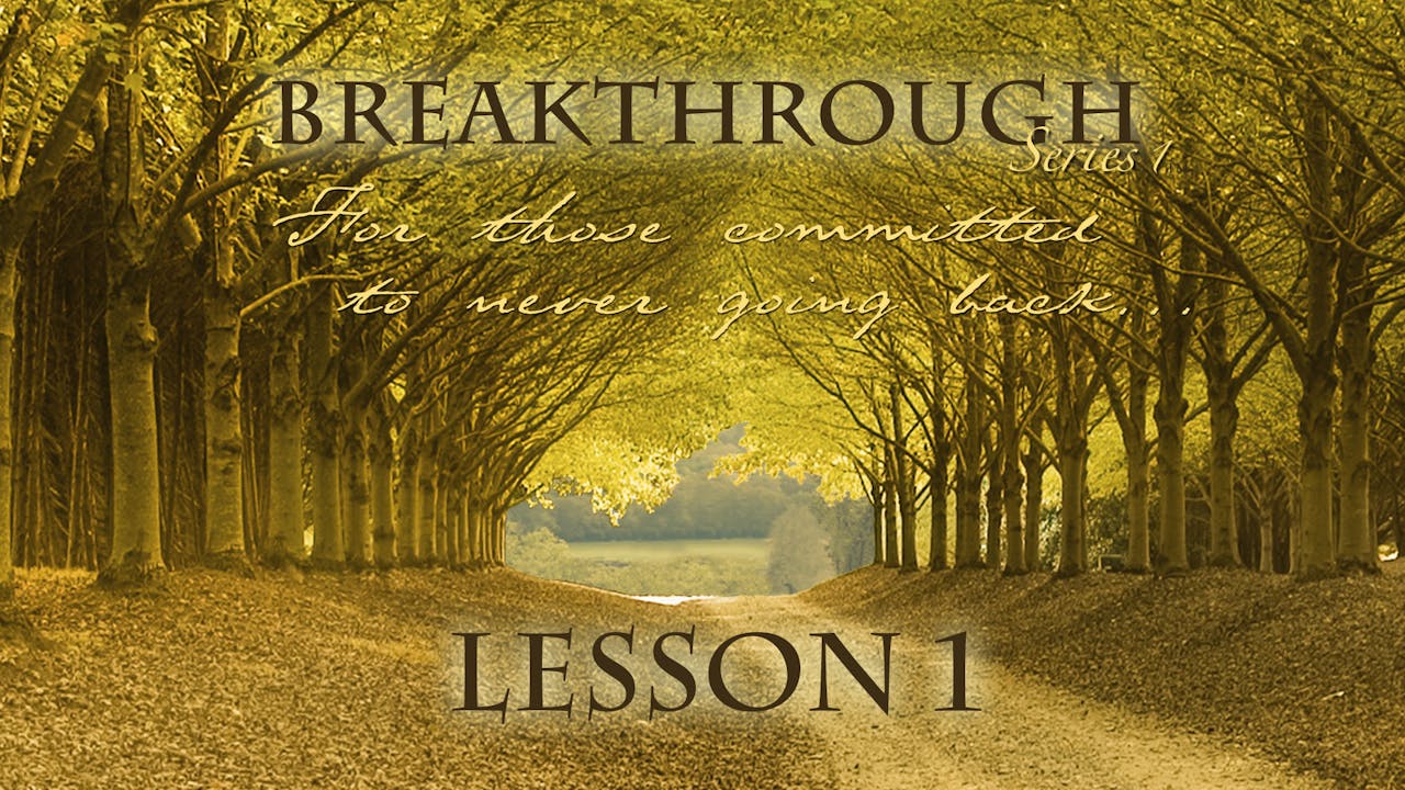 Breakthrough Lesson 1 - Committed to Never Going Back - Weigh Down TV