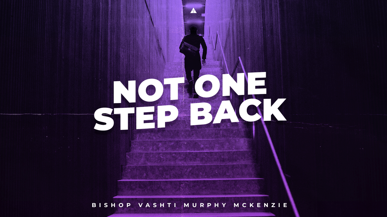 Not One Step Back | September 25, 2022 - Wheeler Avenue Baptist Church