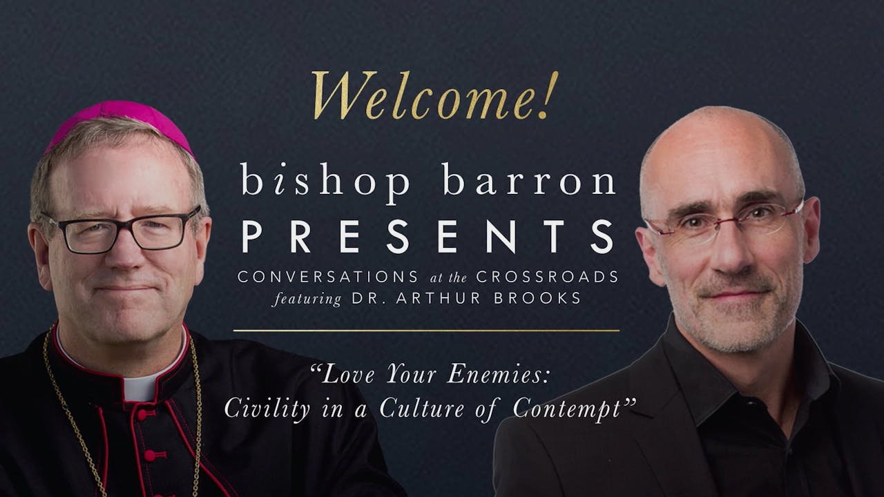 Bishop Barron Presents - Arthur Brooks Part 1 - Word on Fire Digital