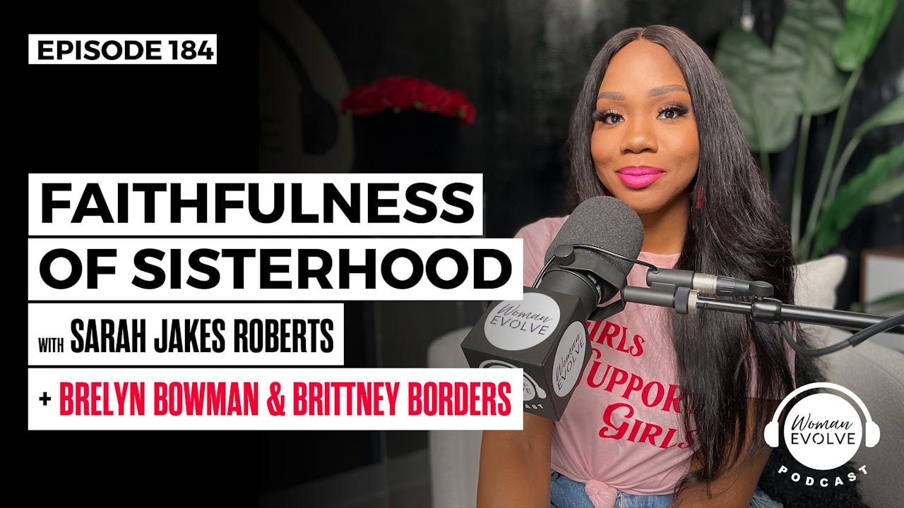 Faithfulness of Sisterhood w/ Brelyn Bowman and Brittney Borders ...