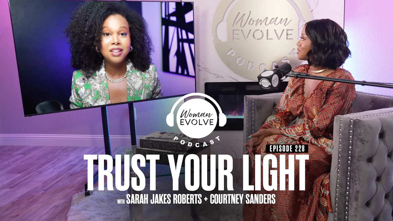Trust Your Light w/ Courtney Sanders - Woman Evolve TV