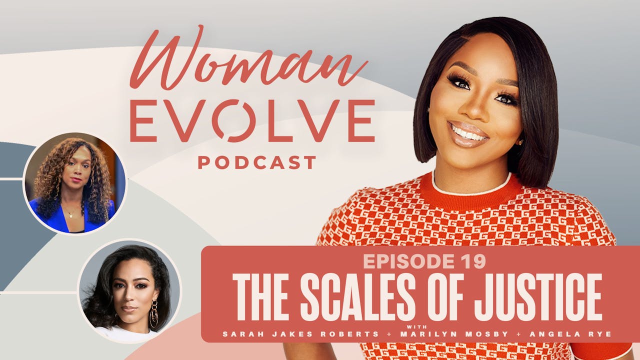 The Scales of Justice With Sarah Jakes Roberts and Marilyn Mosby and ...