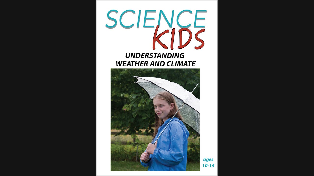 Science Kids - Understanding Weather and Climate - Wonderscape Education