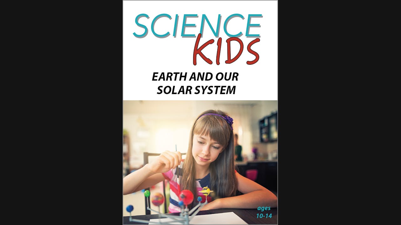 Science Kids - Earth and Our Solar System - Wonderscape Education