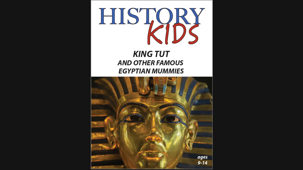 History Kids - King Tut and Other Famous Egyptian Mummies - Wonderscape ...