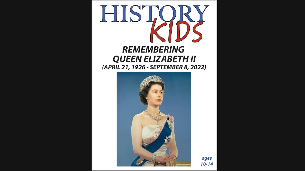 History Kids: Remembering Queen Elizabeth II - History Kids - Grades 4 ...