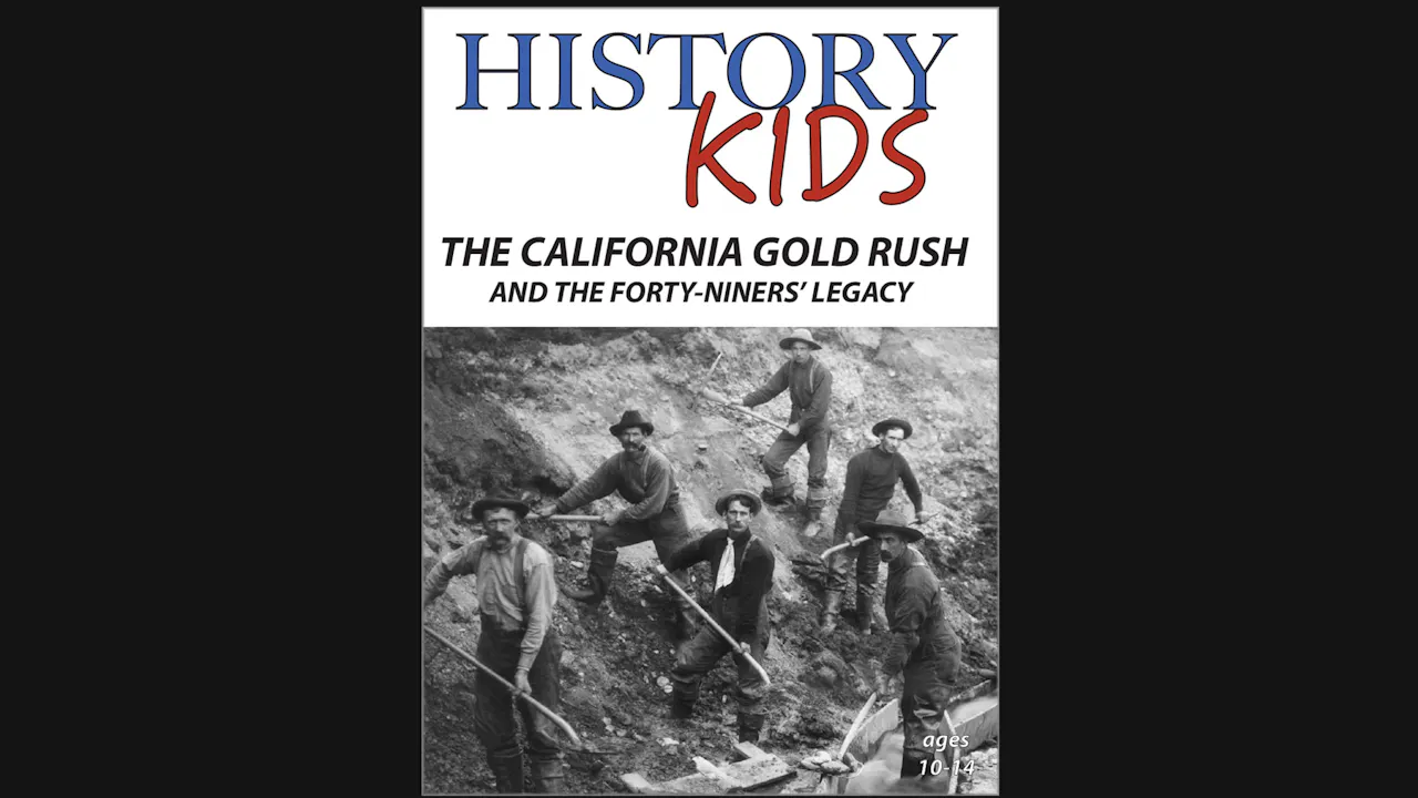 History Kids: California Gold Rush - History Kids - Grades 4 - 9 ...